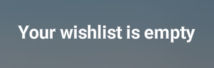 "Your wishlist is empty" when removing all items in a Marketplace ...